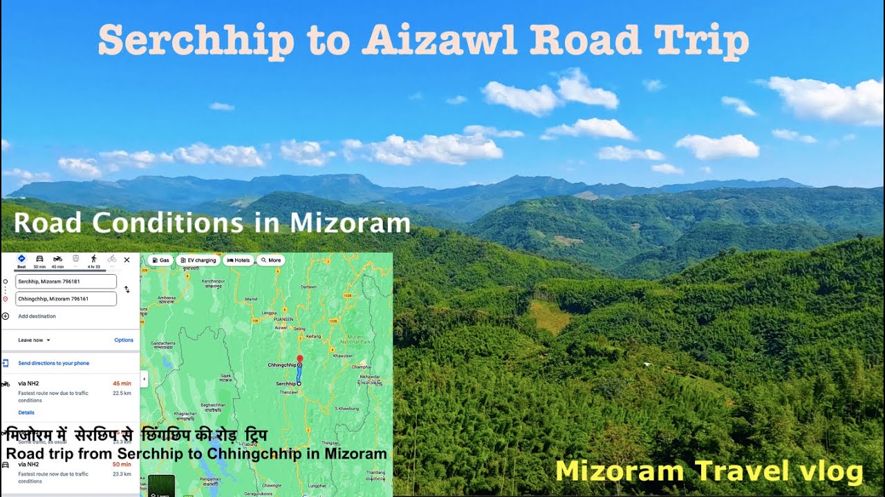 SERCHHIP TO CHHINGCHHIP ROAD TRIP in MIZORAM | MIZORAM TRAVEL VLOG # ...