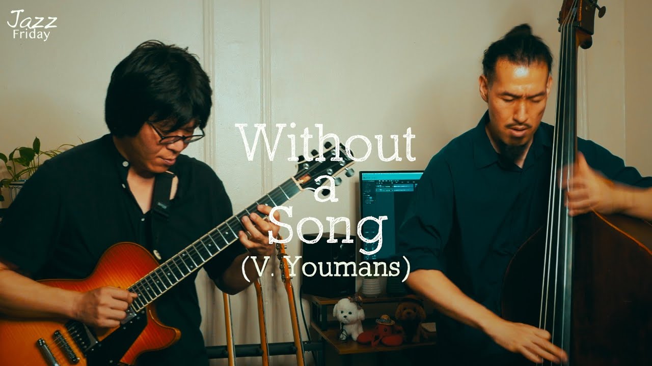 Without a Song (jazz standard) - Guitar & Bass Duo cover - YouTube