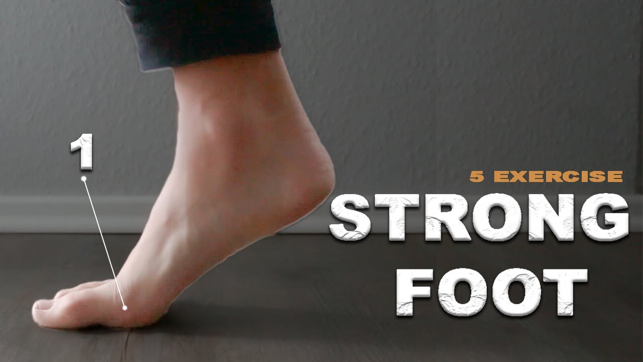 5 EXERCISE FOR STRONG FOOT - YouTube