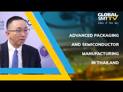 Advanced packaging and semiconductor manufacturing in Thailand