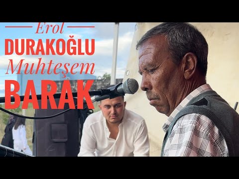 EROL DURAKOĞLU -BARAK - ÖZKAN DURAKOĞLUNUN BABASI