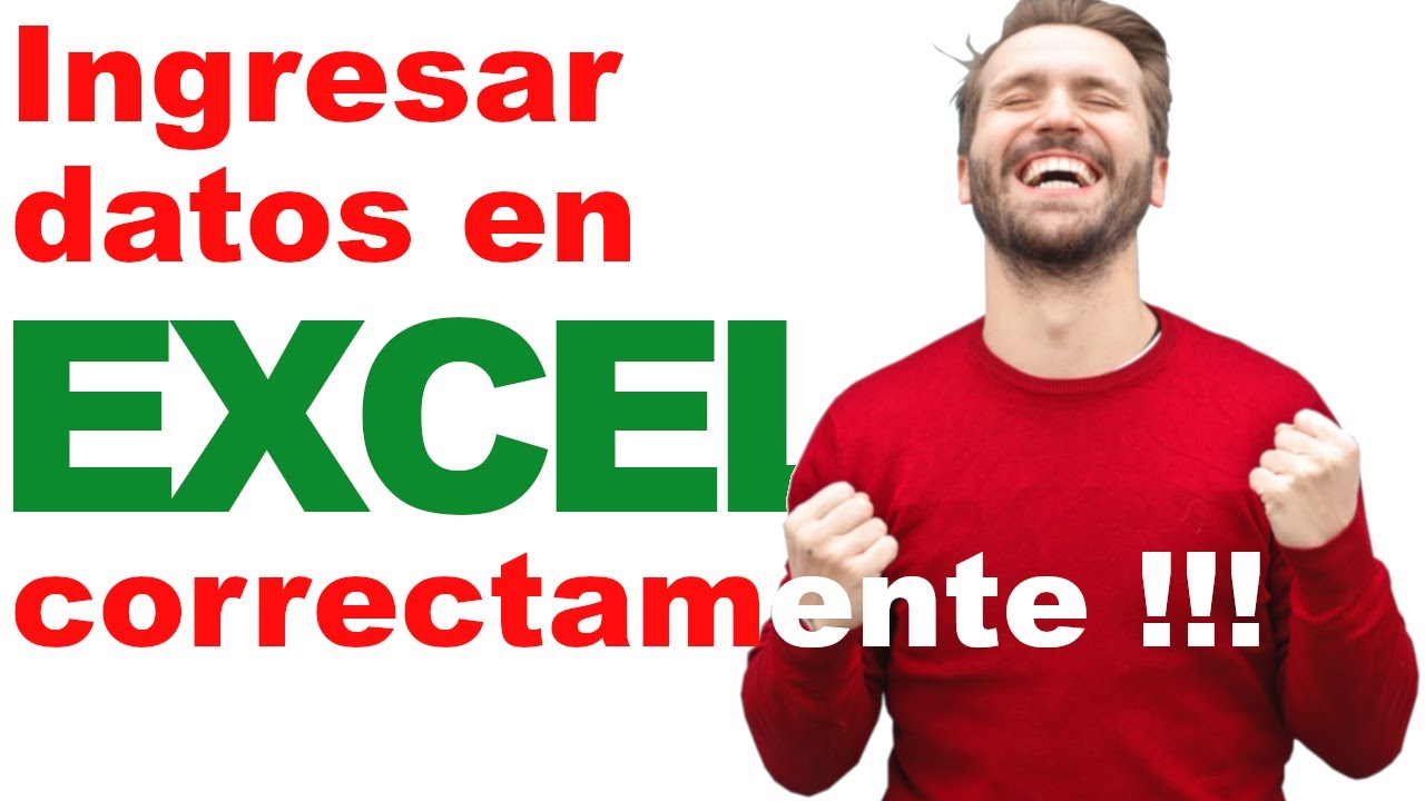 ¿Cómo ingresar datos en excel de forma correcta? - YouTube