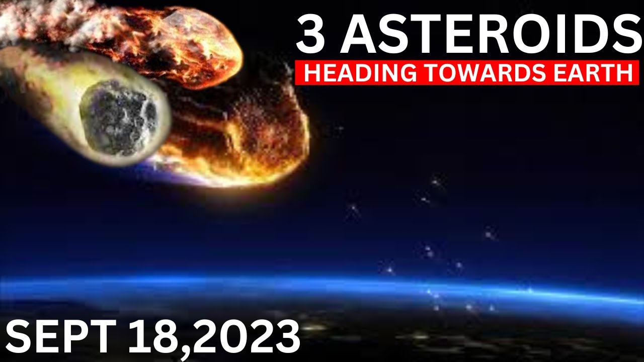 3 Asteroids speeding towards Earth on September 18 says NASA! Know ...