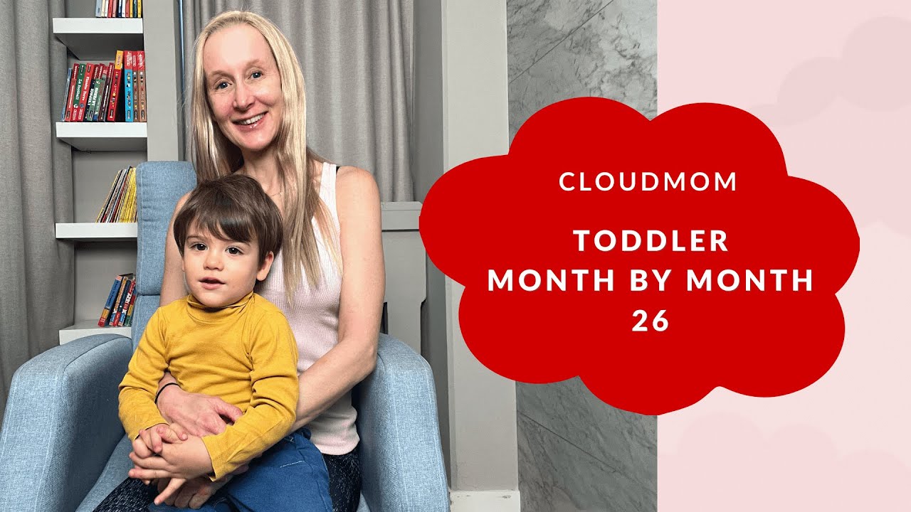 Toddler Month by Month: Month 26 | Subt. ING/ FR/ ES/ ZHO_CN | Cloudmom ...