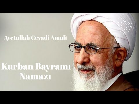 Ayetullah Cevadi Amulî 🔶 Kurban Bayramı Namazı
