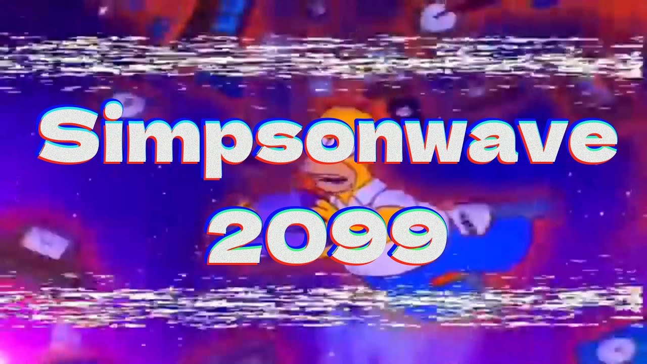 Simpsonwave 2099 (Simpsonwave1995 but the beat pattern is 4 6 8 ...