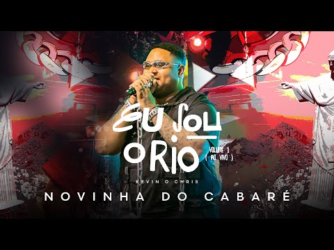 Kevin o Chris - Novinha do Cabaré (Eu Sou o Rio - Ao Vivo)