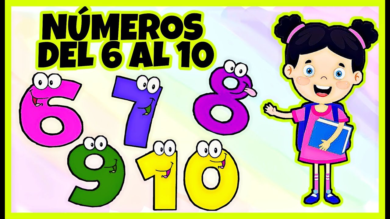 REPASAMOS LOS NÚMEROS DEL 6 AL 10 - YouTube
