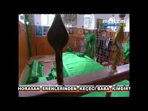 HORASAN ERENLERİNDEN KEÇECİ BABA KİMDİR 1