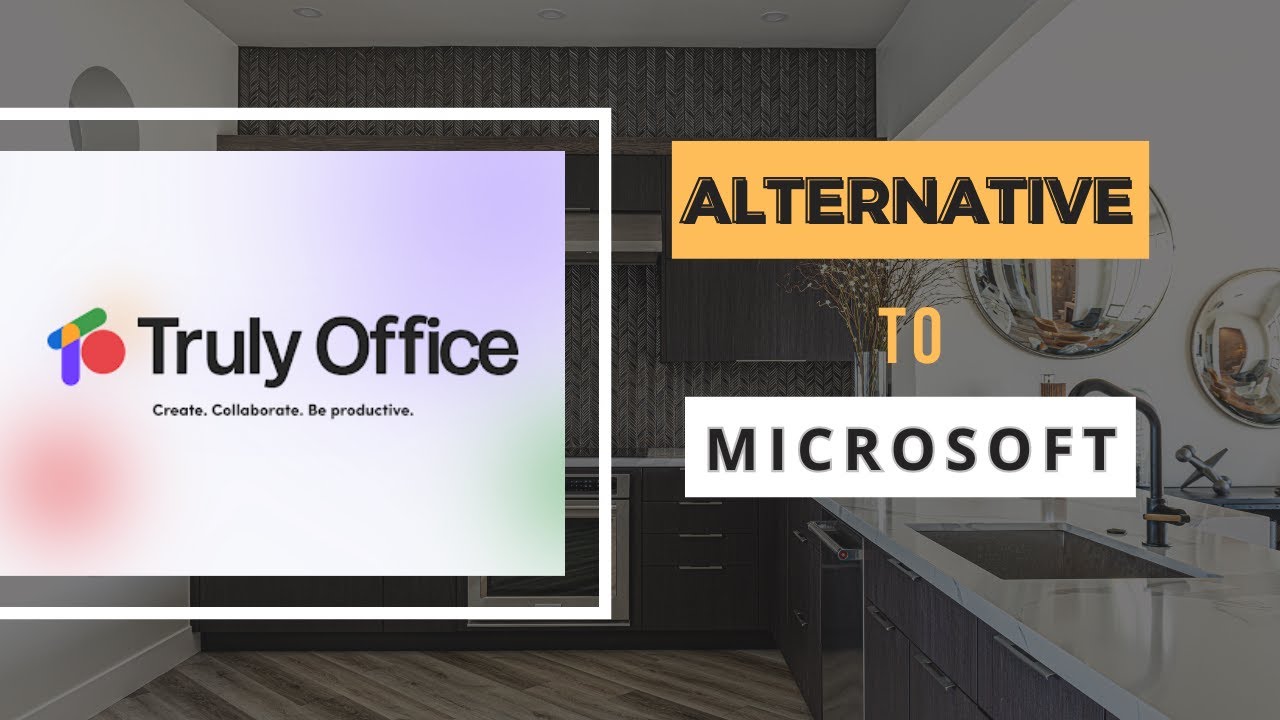 Best Microsoft Office Alternative (2024) How to use Truly Office ...