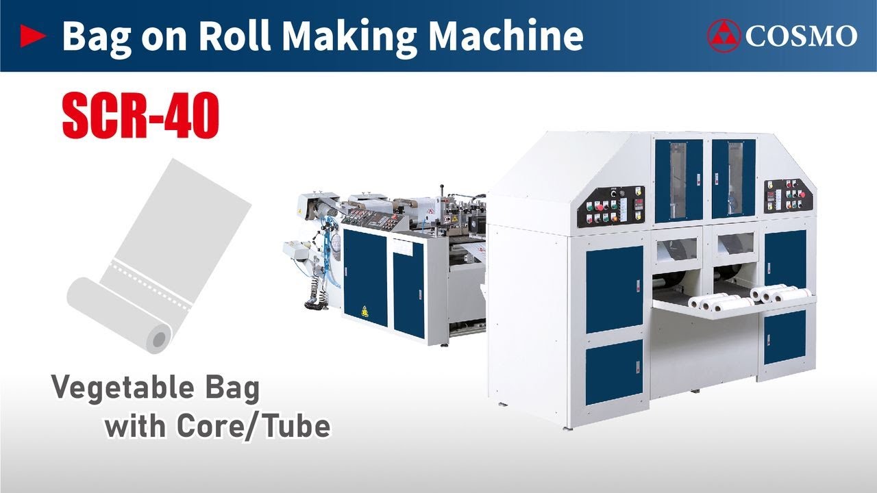Bag on Roll Making Machine：SCR-40【COSMO】 - YouTube