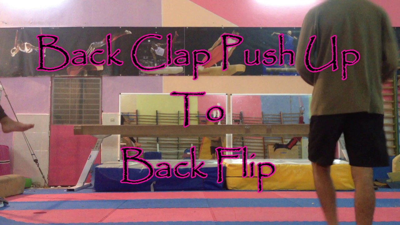 BACK CLAP PUSH UP TO BACK FLIP / GYMNASTICS CONDITIONING TRAINING - 6 ...