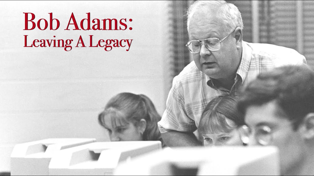 Bob Adams: Leaving a Legacy - YouTube