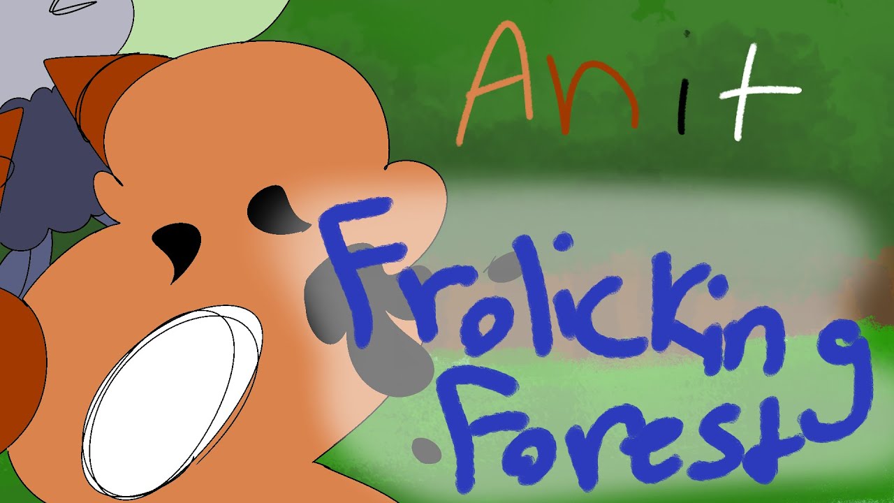 Anit - Frolicking Forest (not animated) - YouTube