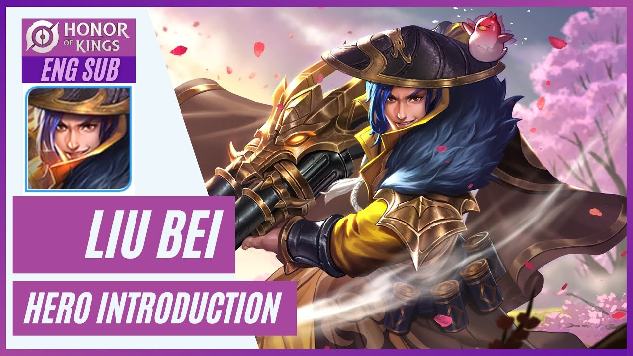 Liu Bei [刘备] - Hero Introduction [ENG SUB] - Honor of Kings [Wangzhe ...