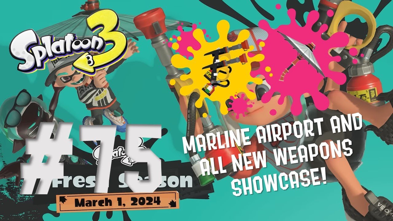 Splatoon 3 - Episode 75 - Fresh Season 2024! - Marlin Airport + All new ...