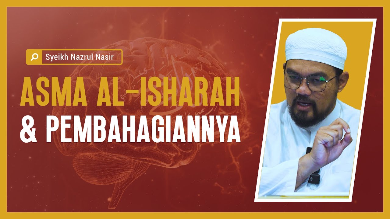 Asma al-Isharah & Pembahagiannya - Syeikh Nazrul Nasir. - YouTube