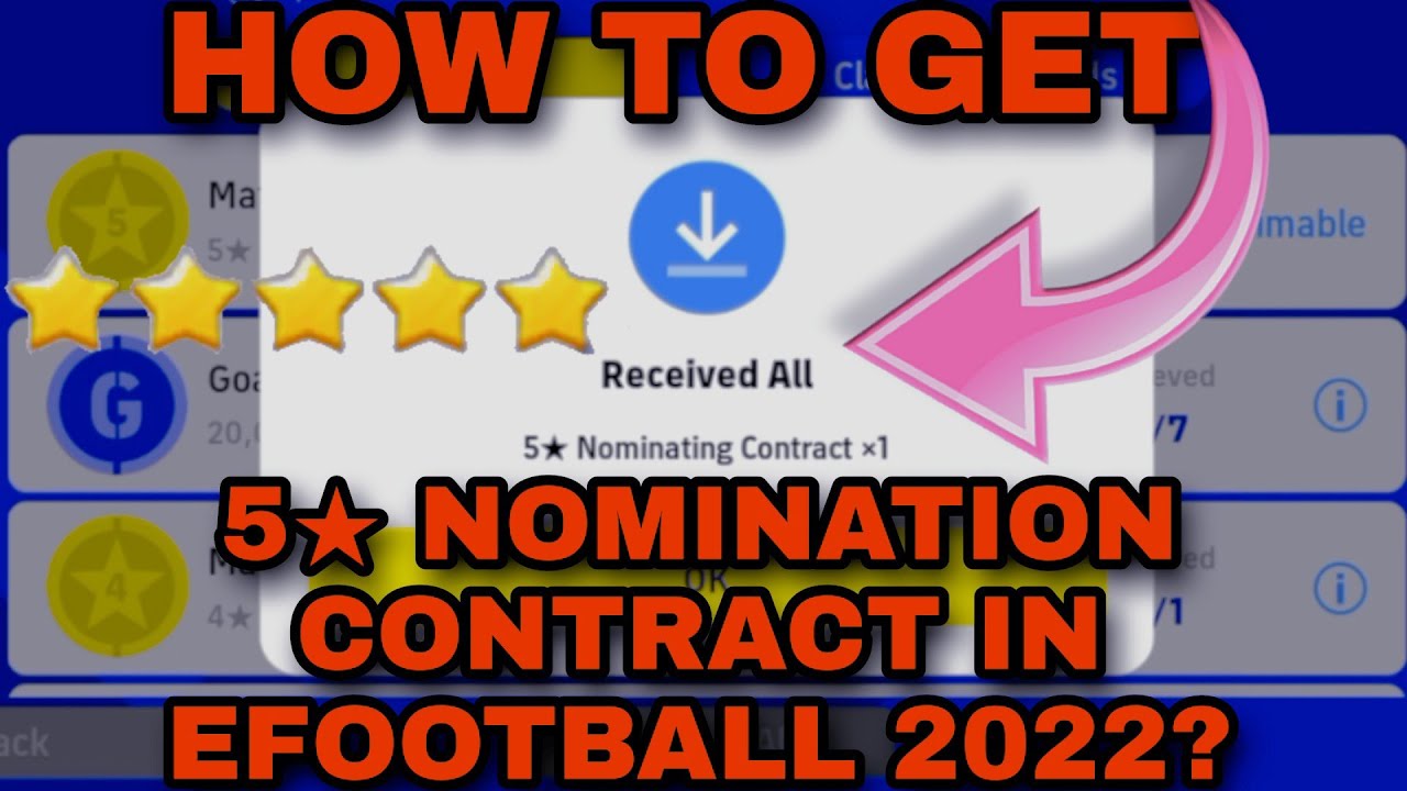 How to get 5 star nomination contracts efootball | 5 and 4 star ...