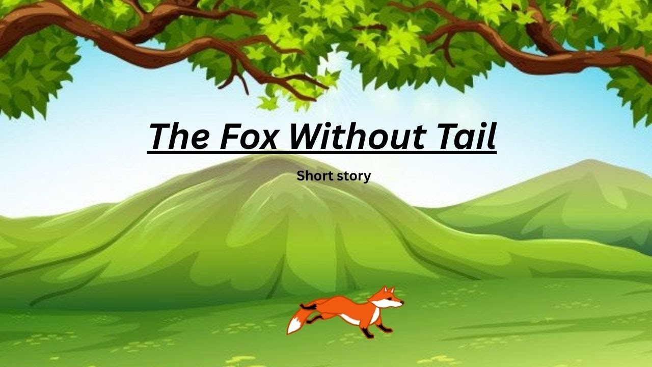 The Fox Without a Tail | Moral Story for Kids | Aesop’s Fables” - YouTube
