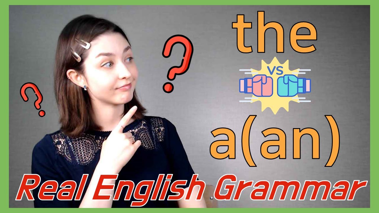 How to Use English Articles: 'The' and 'A/An' (관사 'the,' 'a/an' 사용법 ...
