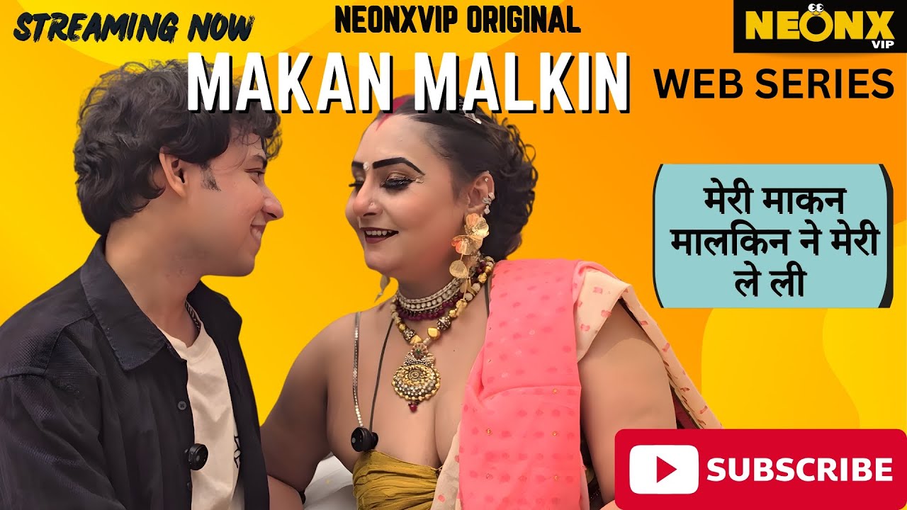 MAKAN MALKIN WEB SERIES STREAMING NOW ONLY ON NEONX VIP ORIGINAL. - YouTube