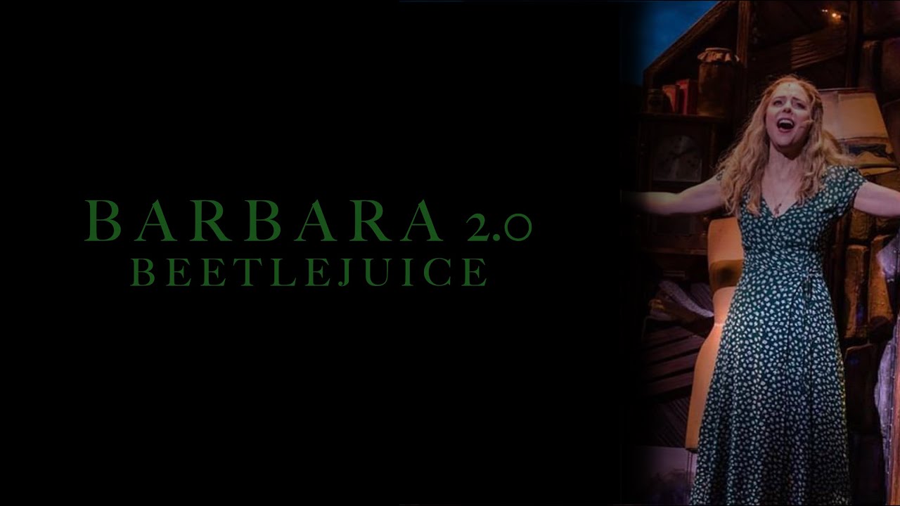 Barbara 2.0 | Beetlejuice | Sing as Barbara - YouTube