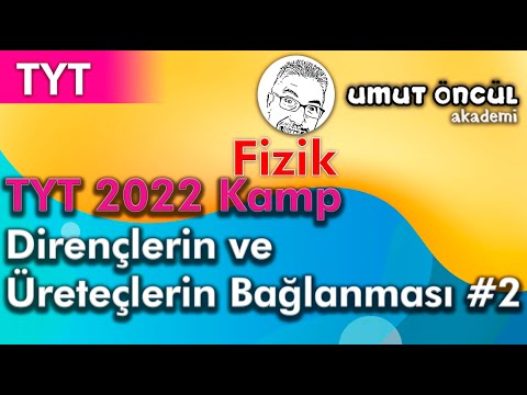 Fizik | TYT | TYT 2022 Kamp | Direnç ve Üreteçlerin Bağlanması #2