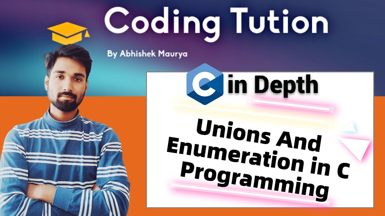 Lect .26 Unions And Enumeration in C Programming #Coding_Tution - YouTube