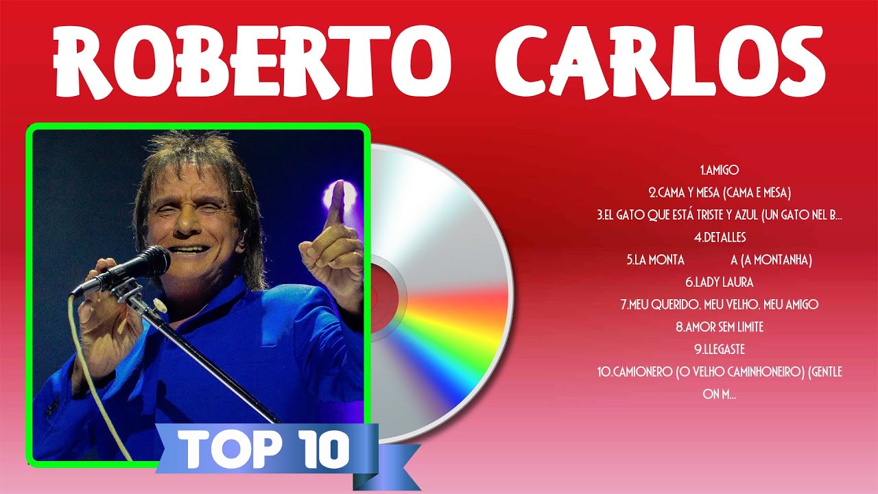 Roberto Carlos Playlist Of All Songs ~ Roberto Carlos Greatest Hits ...