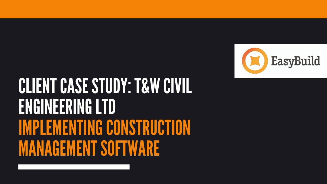 T&W Civil Engineering - Implementing Construction Management Software ...