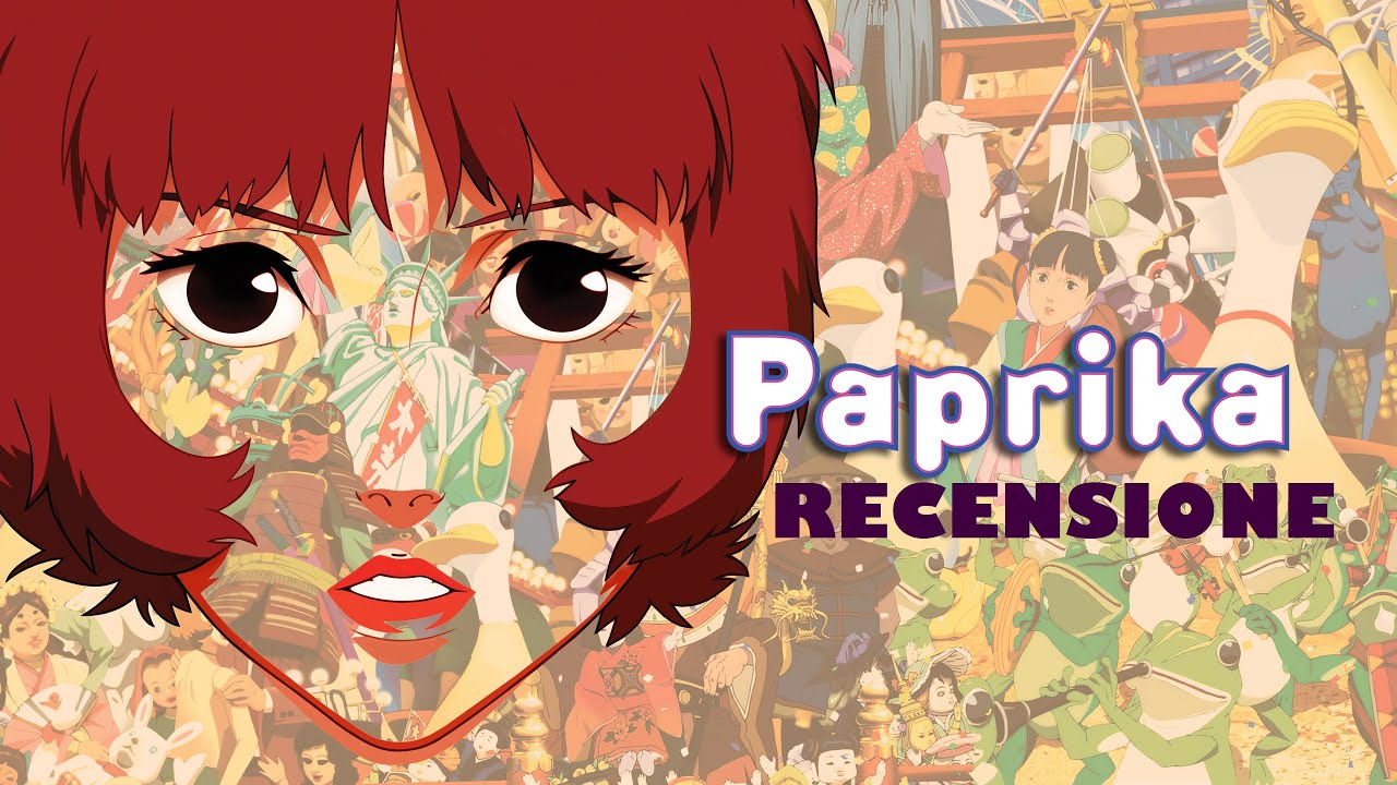 Paprika (2006) di Satoshi Kon RECENSIONE REVIEW - YouTube