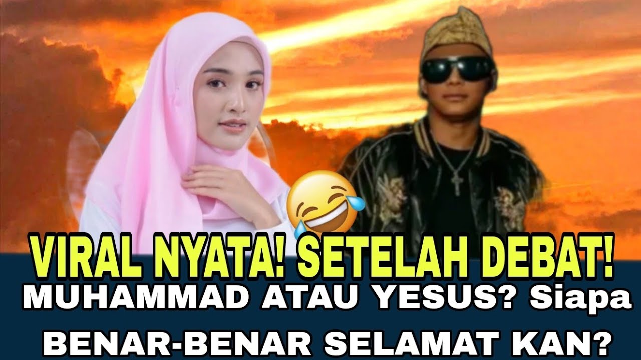 🔴 VIRAL NYATA MUHAMMAD ATAU YESUS BENAR -BENAR MENYELAMATKAN?? - YouTube
