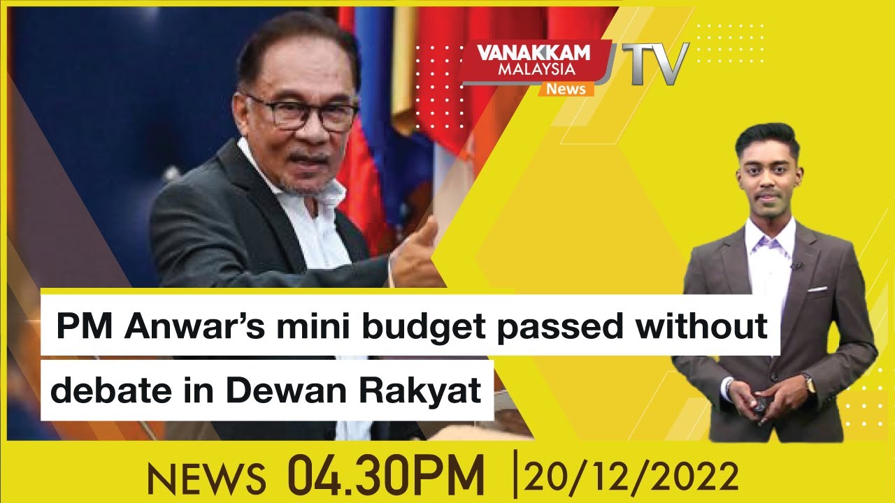 20/12/2022: PM Anwar’s mini budget passed without debate in Dewan Rakyat - YouTube