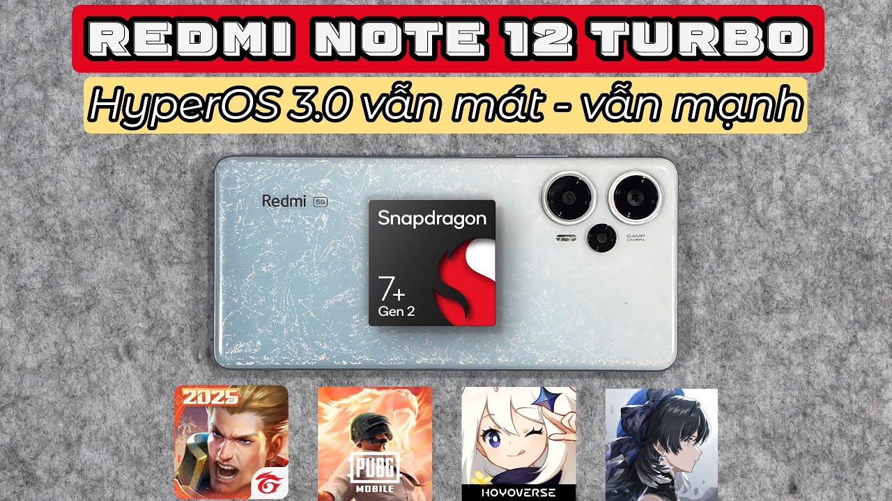 Test game Redmi Note 12 Turbo trên HyperOS 3.0 - Snapdragon 7+ Gen 2 ...