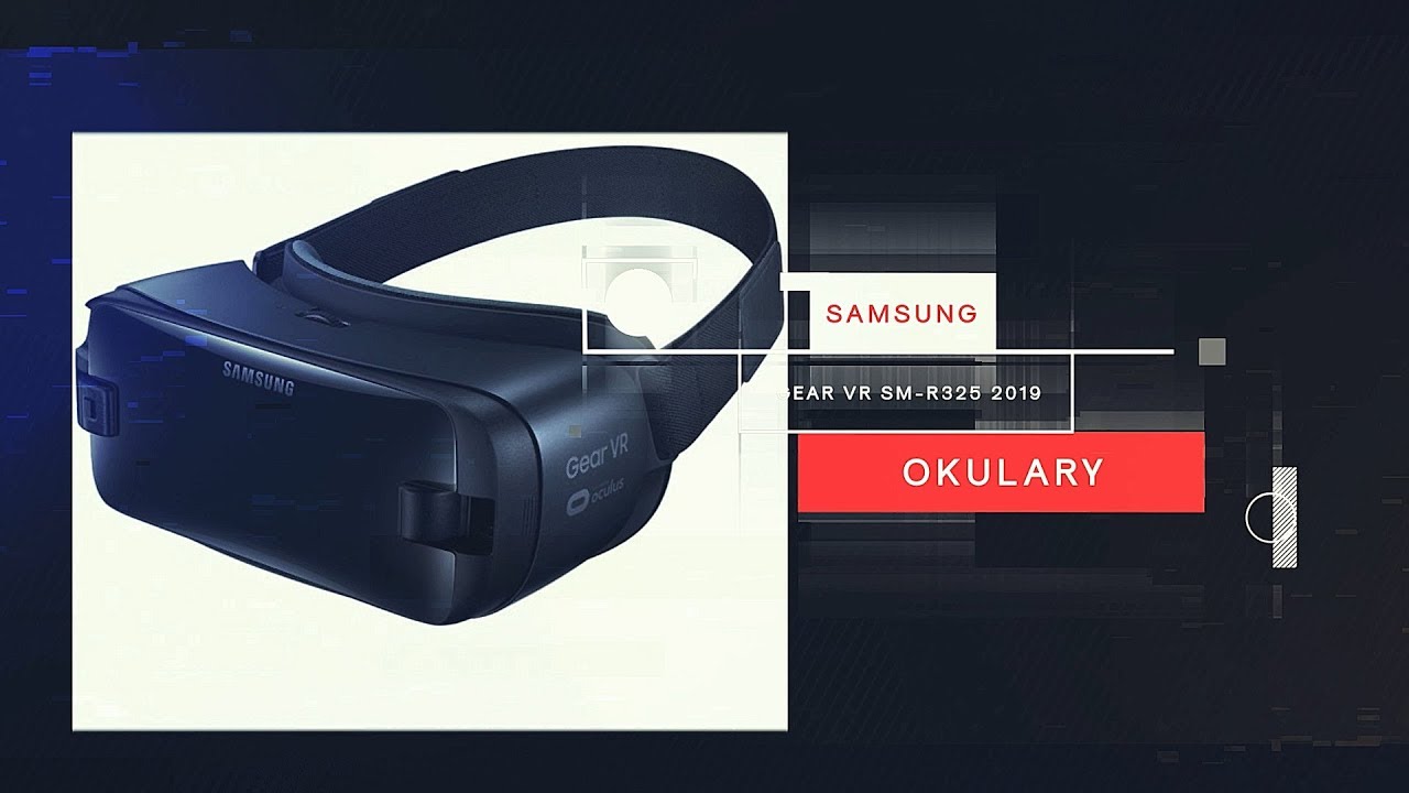 Okulary SAMSUNG Gear VR SM R325 2019 - YouTube
