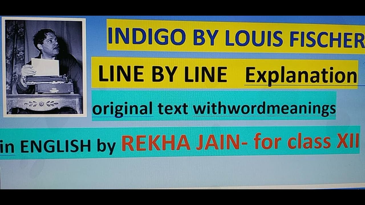 INDIGO part 1 LINE by LINE explanation in English for class XII - YouTube