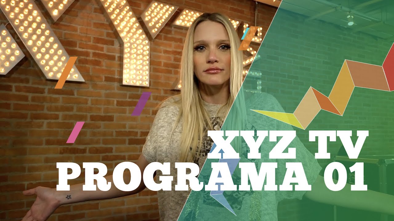 [XYZ TV] PROGRAMA 01 - YouTube