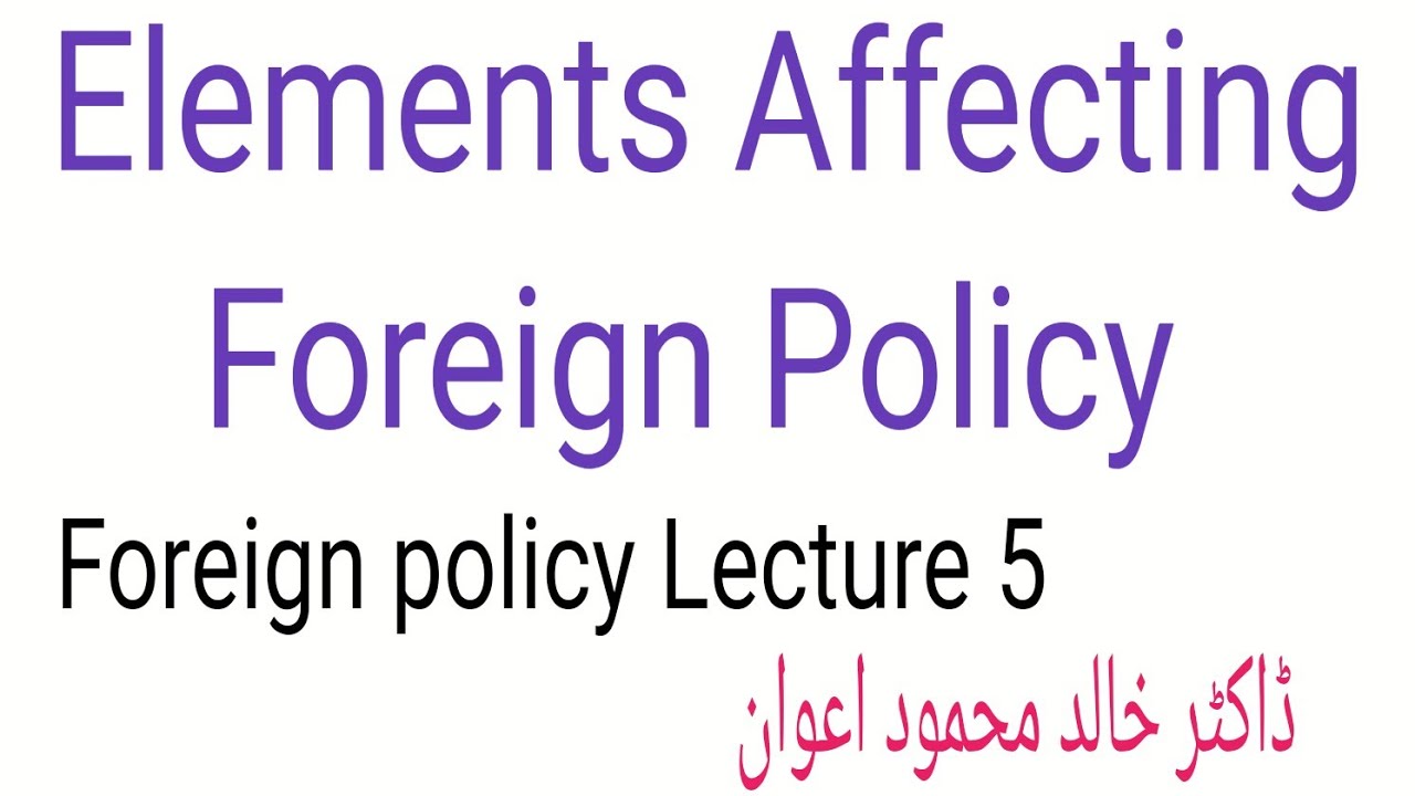 Elements Affecting Foreign Policy| Elements of Foreign Policy| 9354 ...