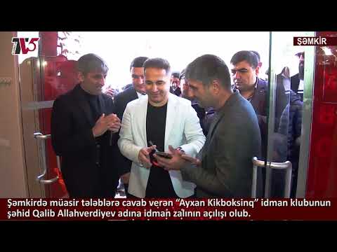 Şəmkir rayonunda Ayxan Kikboksinq idman klubunun idman zalının açılışı olub