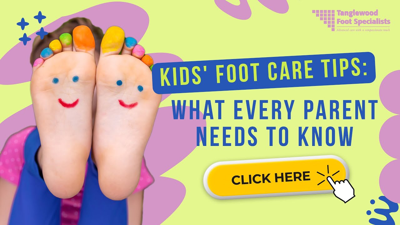 Kids' Foot Care Tips: What Every Parent Needs to Know - YouTube