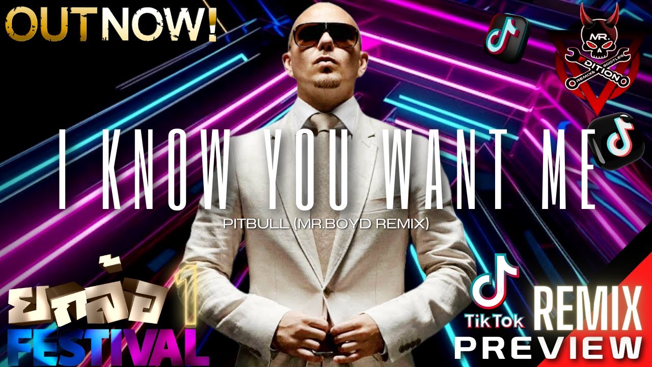 Mr.Edition I KNOW YOU WANT ME #PITBULL #ยกล้อเฟสติวัล #โจ๊ะๆ #ตื๊ดๆ ...