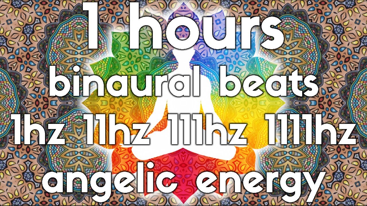Binaural Beats 1Hz 11Hz 111Hz 1111Hz Angelic Energy 1 Hours - YouTube