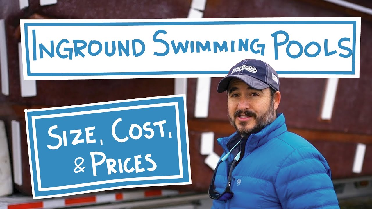 A Guide to Inground Swimming Pool Size, Costs, and Prices - YouTube