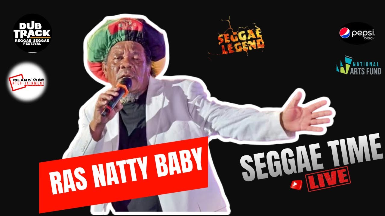 RAS NATTY BABY - SEGGAE TIME #live SEGGAE LEGEND 2021 - YouTube