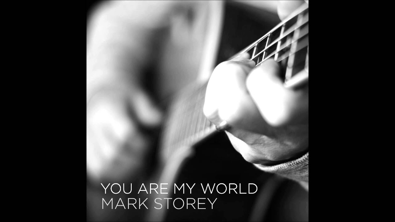 You are my world - Mark Storey - YouTube