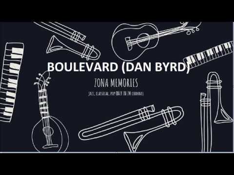 Boulevard - By Dan Byrd - YouTube