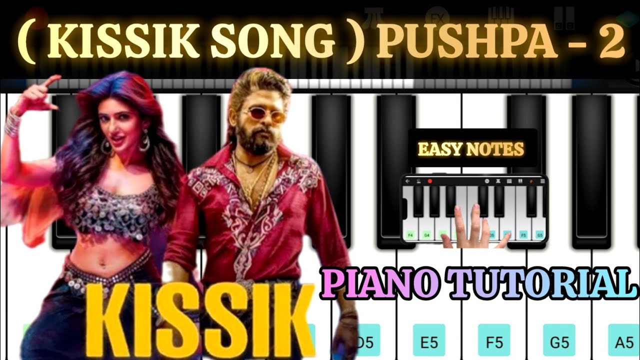 KISSIK Song Piano Tutorial With Notes | PUSHPA 2 | THE RULE | #pushpa2 ...