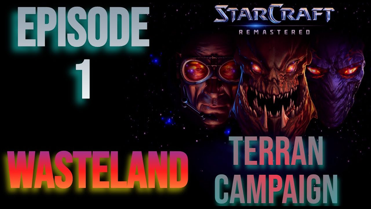 StarCraft: Remastered - Terran Campaign Mission 1 - An Epic Story ...