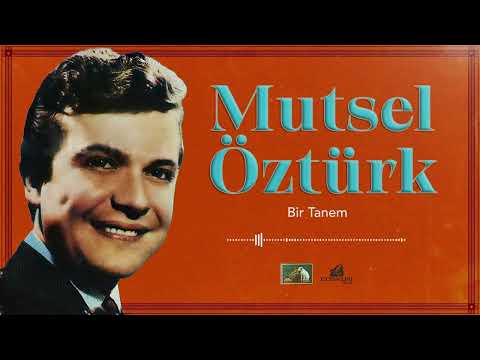 Mutsel Öztürk - Bir Tanem (1968)