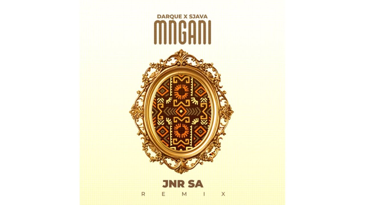 Darque, Sjava & Jnr SA - Mngani (Jnr SA Remix) - YouTube